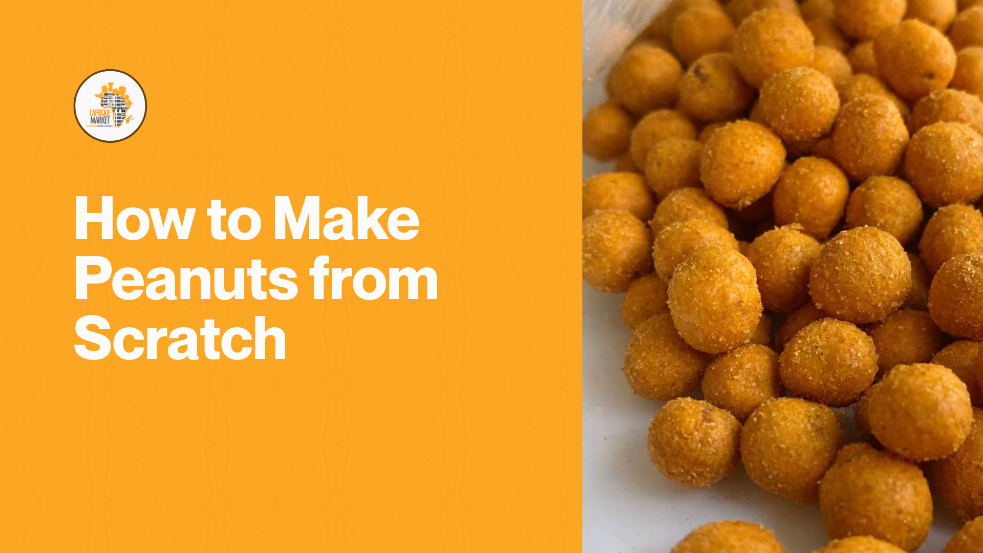 How to Make Peanuts from Scratch – Lafrique Market